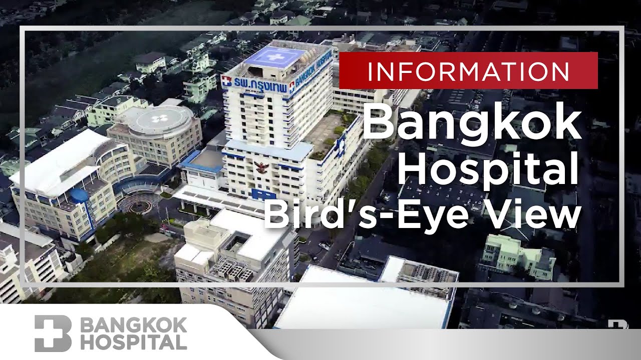 Bangkok Hospital Bird's-Eye View - YouTube