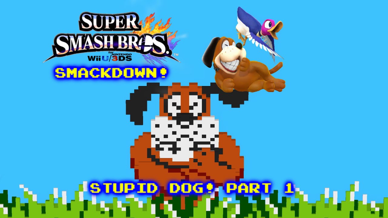 Super Smash Bros. Smackdown! - Stupid Dog! part 1 - YouTube