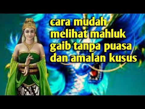 Inilah cara mudah melihat mahluk gaib tanpa ritual kusus. Cara melihat ...
