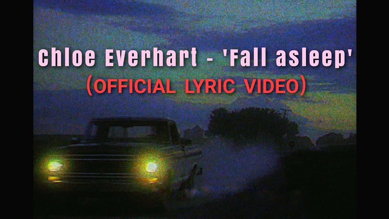 Chloe Everhart - fall asleep (Lyric Video) - YouTube