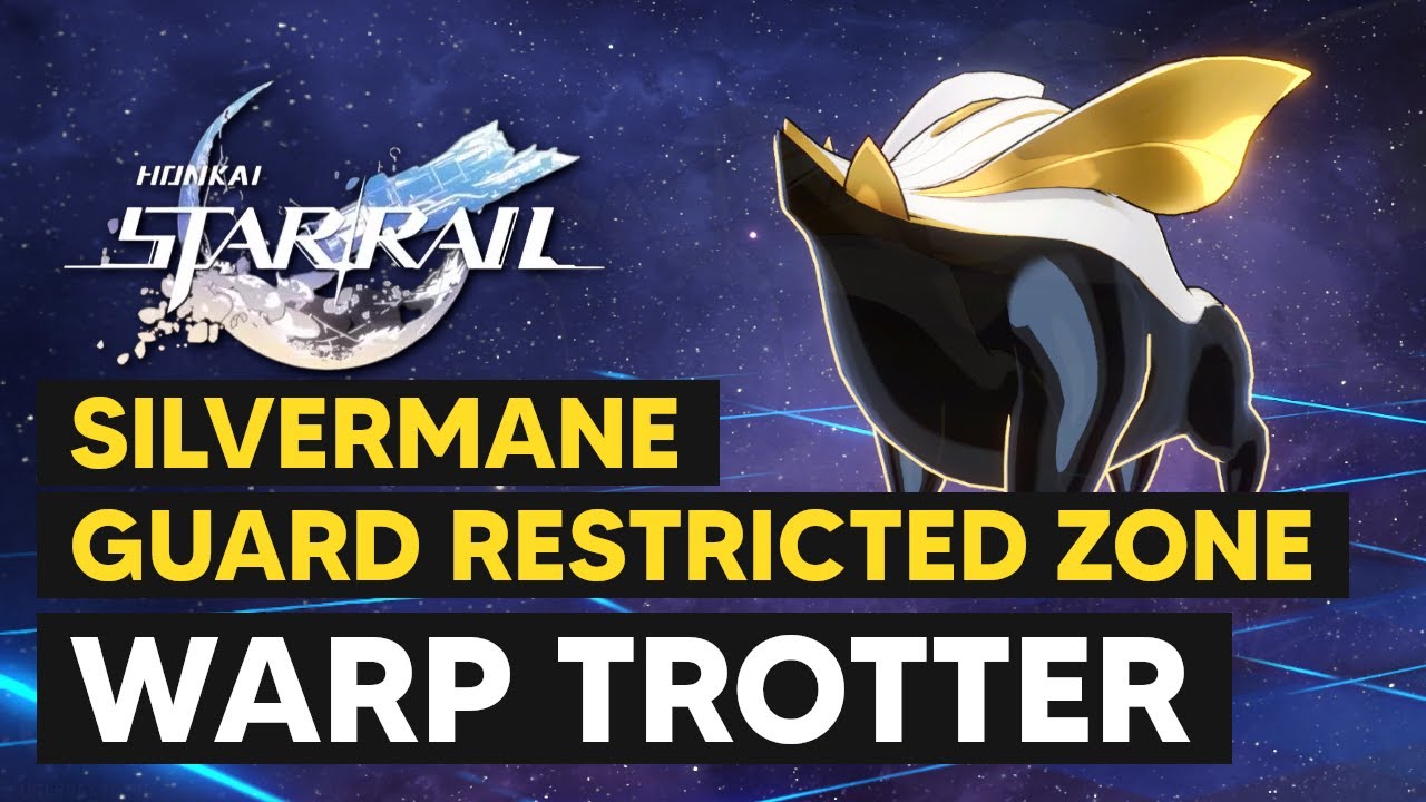 Silvermane Guard Restricted Zone - Warp Trotter Location - Honkai Star ...