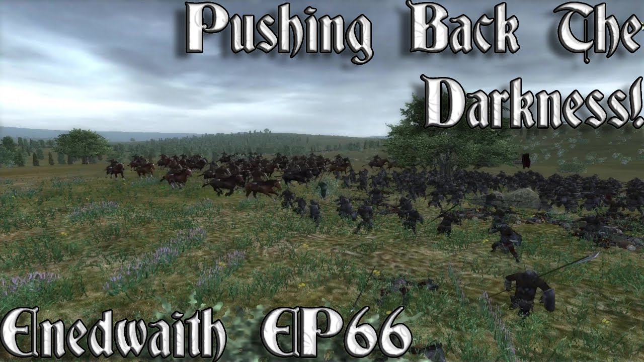 [66] Pushing Back The Darkness! | Enedwaith Campaign - Divide And ...