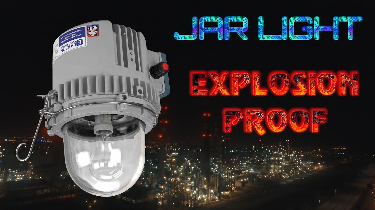 Explosion Proof Incandescent Jar Light Fixture - ATEX/IECEx Rated ...
