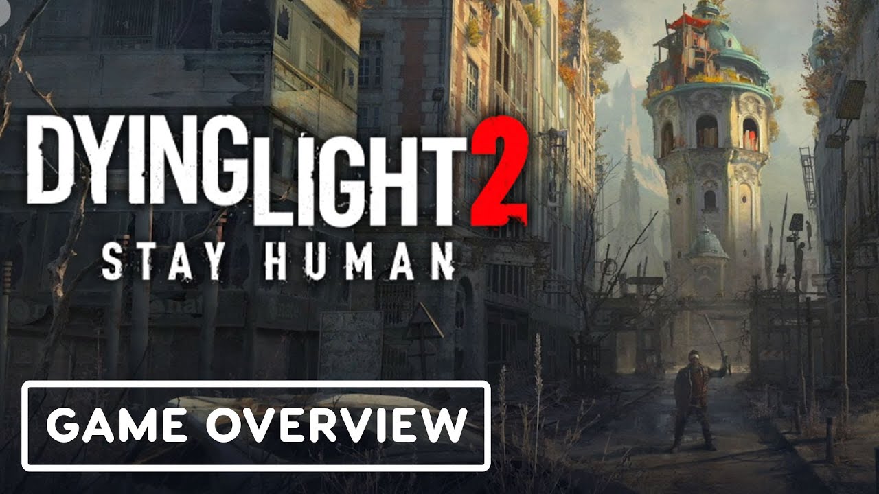 Dying Light 2 Stay Human - Game Overview | E3 2021 - YouTube