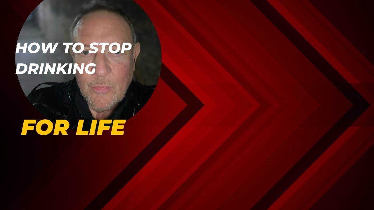 HOW TO STOP DRINKING FOR LIFE | The Benefits of Sober Living - YouTube
