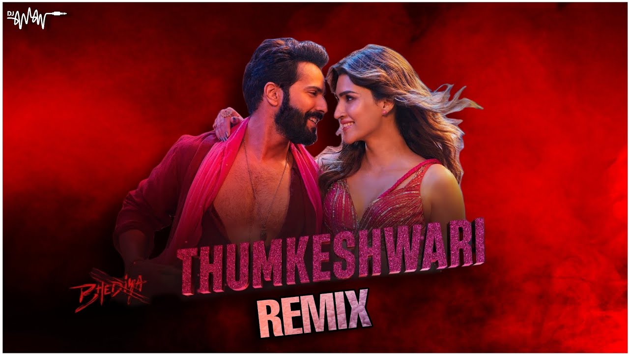 Thumkeshwari - Bhediya | Remix | DJ Aman | Varun Dhawan, Kriti S ...