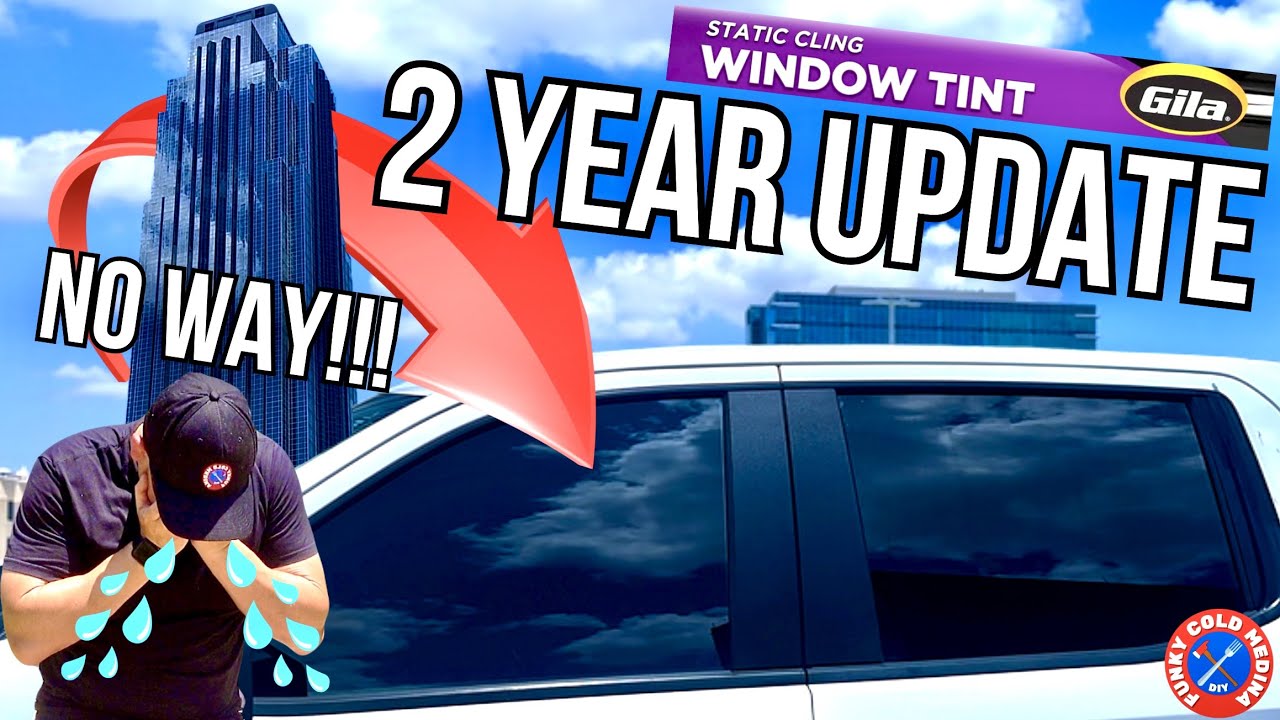 🚨2 YEAR UPDATE🚨 DID IT LAST??😮 | GILA Static Cling NO GLUE Window Tint for BEGINNERS - YouTube