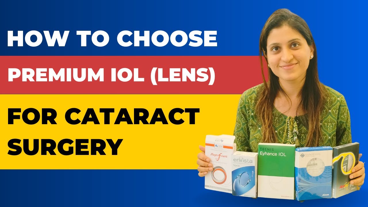 How to Choose the Best Lens (IOL) for Cataract (मोतियाबिंद) Surgery ...