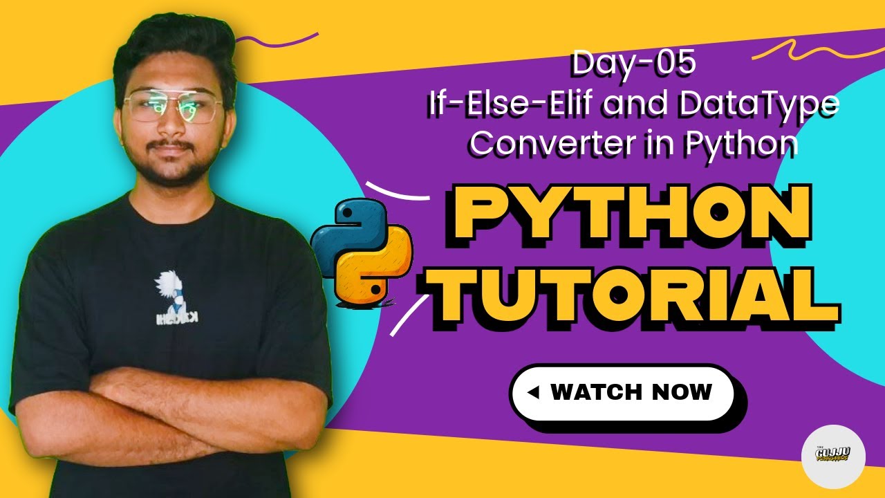 Day 05 – If Else Elif in Python | Data Type Converter | Python Tutorial in Hindi 2025 - YouTube