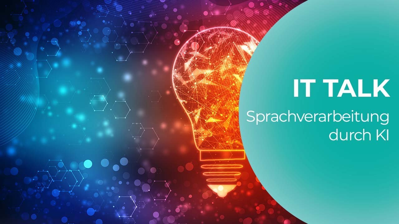 IT Talk: Sprachverarbeitung durch KI – Wie aus Wörtern Zahlen werden ...