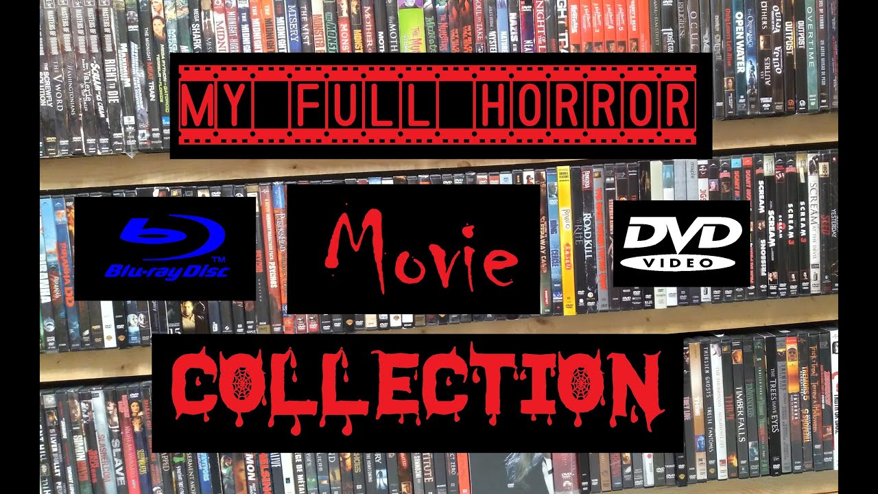 My Complete Horror Movie Collection After - YouTube