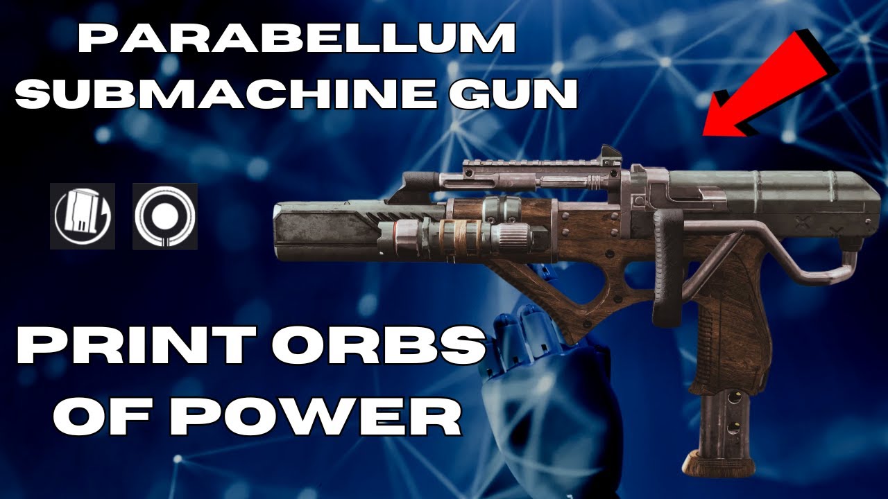 Parabellum Submachine Gun Review. Print orbs of power! - YouTube