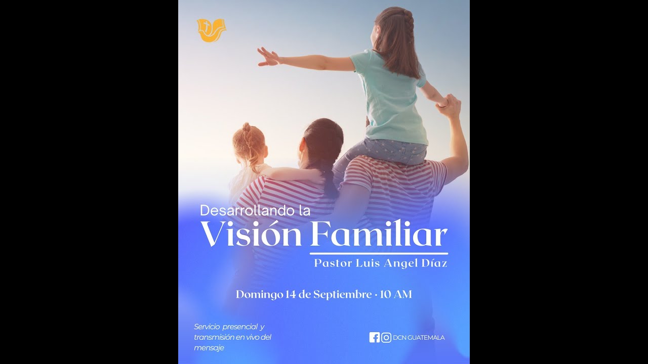 #PREDICA DESARROLLANDO LA VISIÓN FAMILIAR #DCN - YouTube