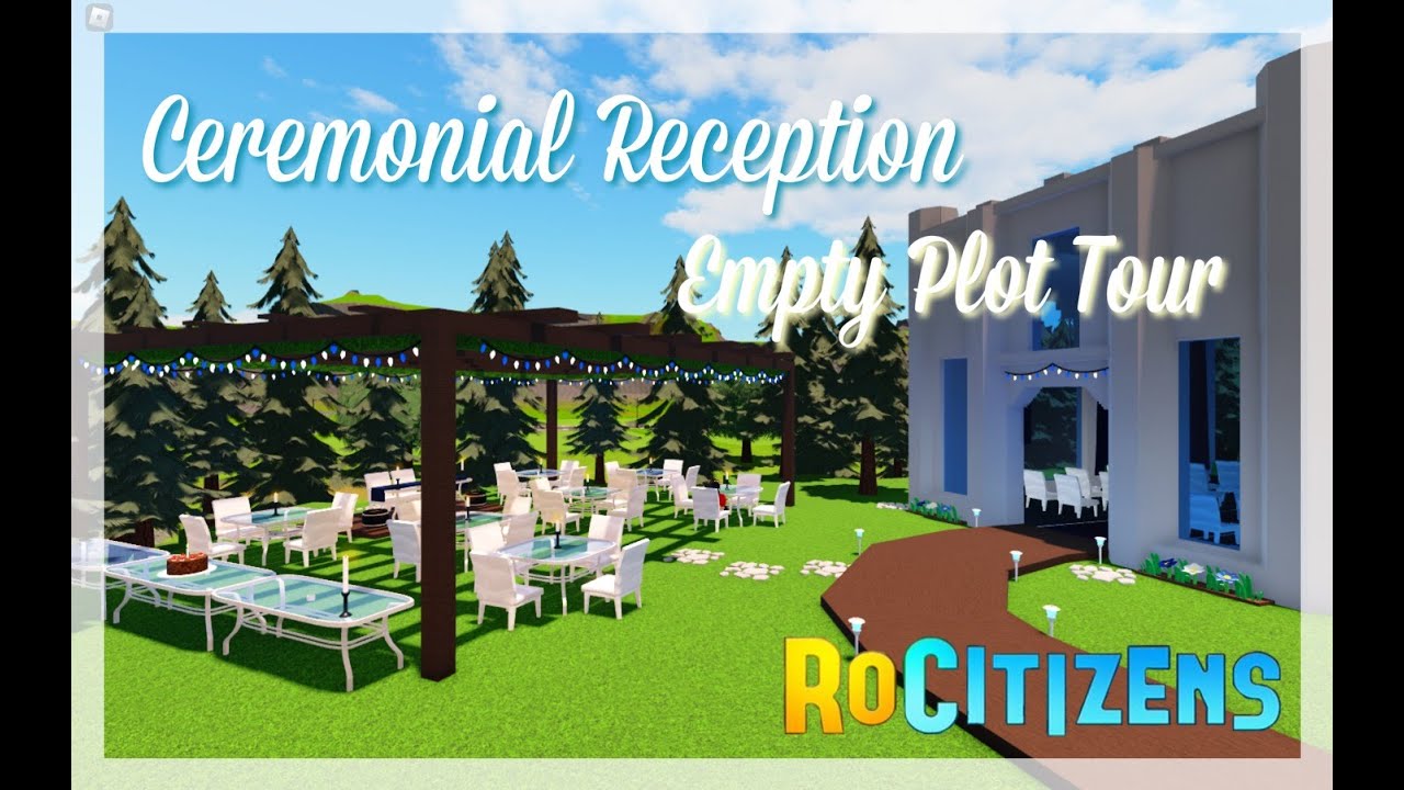 RoCitizens Custom Ceremonial Reception Tour || Empty Plot - YouTube