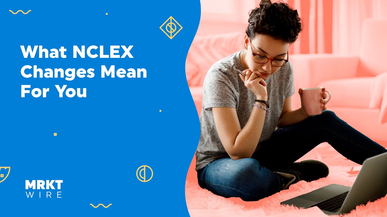 What NCLEX Exam Changes Mean for Nursing Students - YouTube