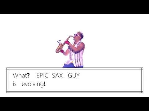Epic Sax Guy is Evolving...