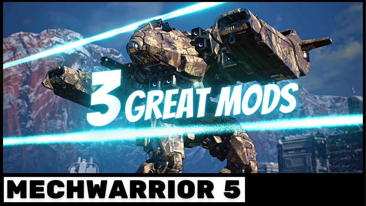 MECHWARRIOR 5 MERCENARIES | 3 Favorite Mods - YouTube