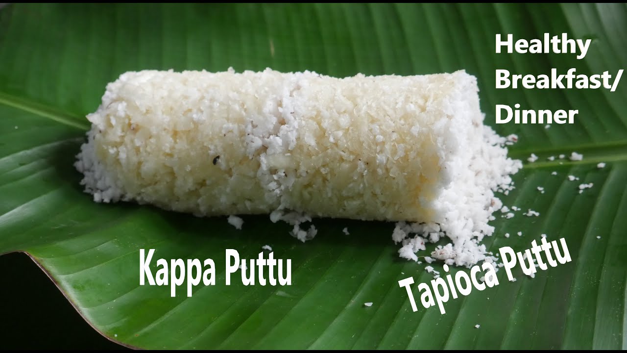Kappa Puttu/Soft Tapioca Puttu/Kappa Puttu Kerala Stype/Cheeni Puttu ...