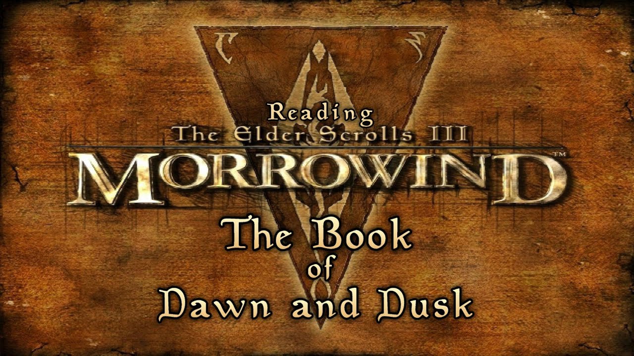 The Book of Dawn and Dusk [ Morrowind Ed. ] - YouTube