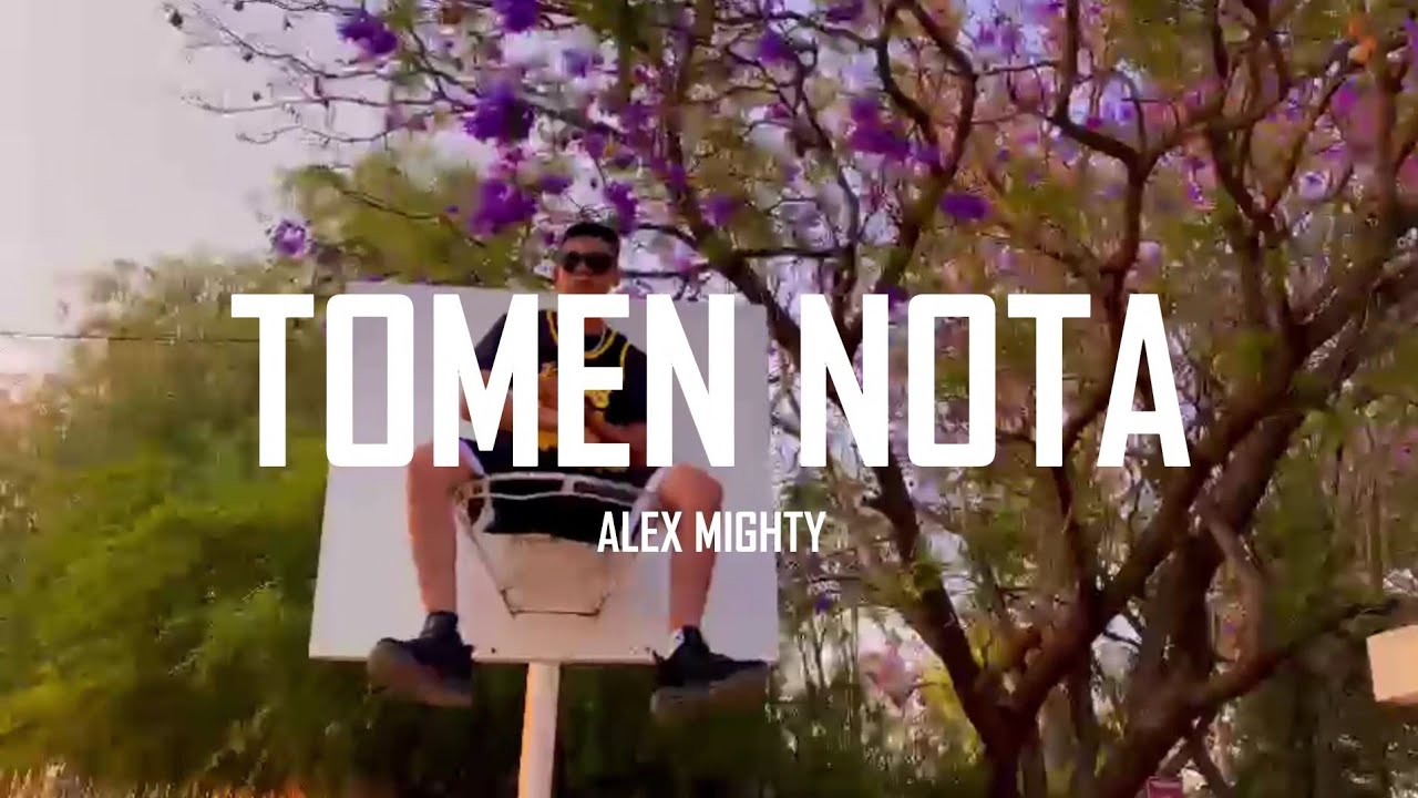 Tomen Nota 📝 Alex Mighty (VIDEO OFICIAL) - YouTube Music