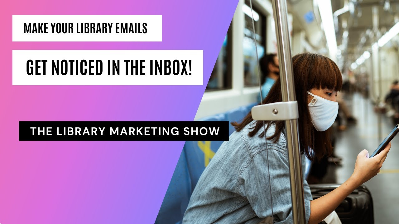Make Sure Your Library Promotional Emails Get Noticed in the Inbox ...
