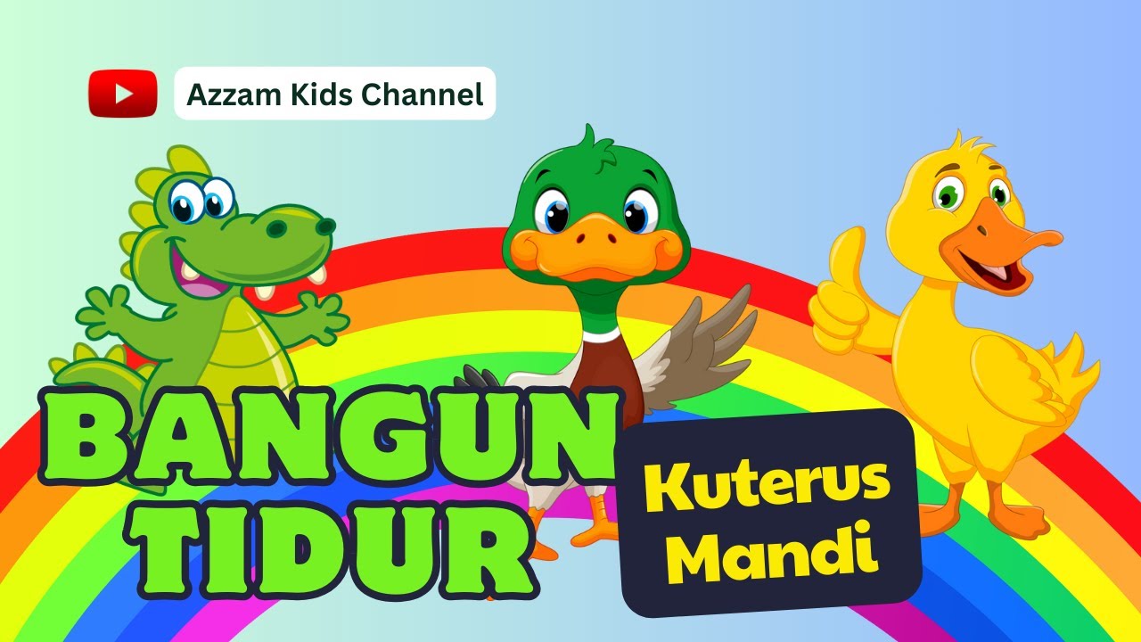 Bangun Tidur Kuterus Mandi | Bangun Tidur Lagu Anak Indonesia Populer ...