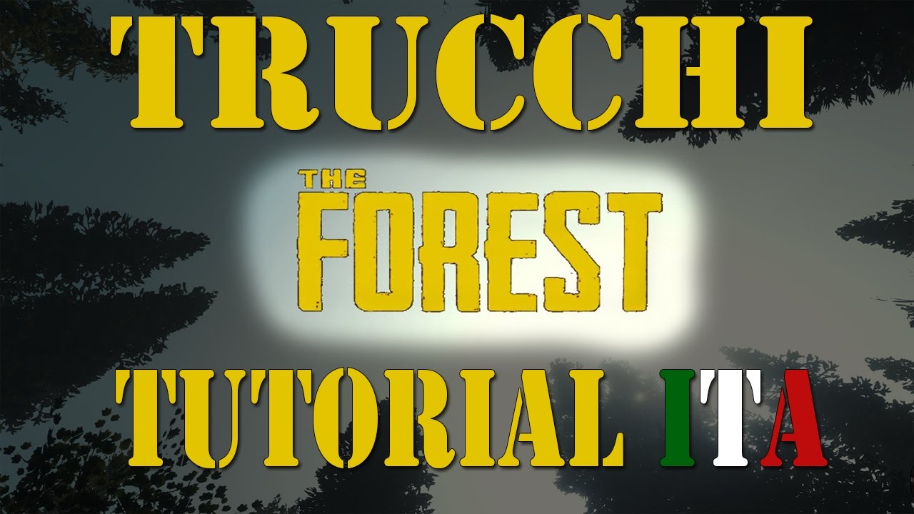 Tutorial Trucchi The Forest | ITA | By AnimeBouster - YouTube