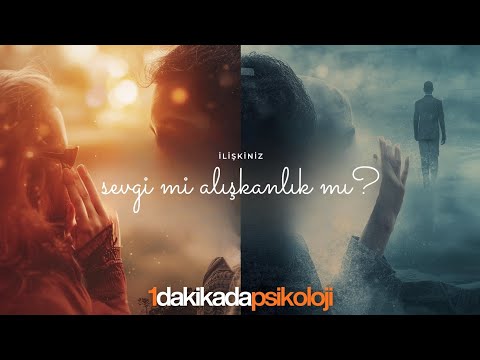 1 Dakikada Psikoloji: İlişkiniz Sevgi mi, Alışkanlık mı?