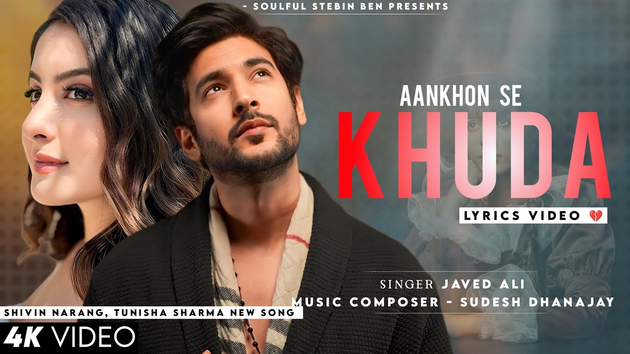Teri Aankhon Se Khuda Bol Raha Hai (Lyrics) Javed Ali | Shivin Narang ...