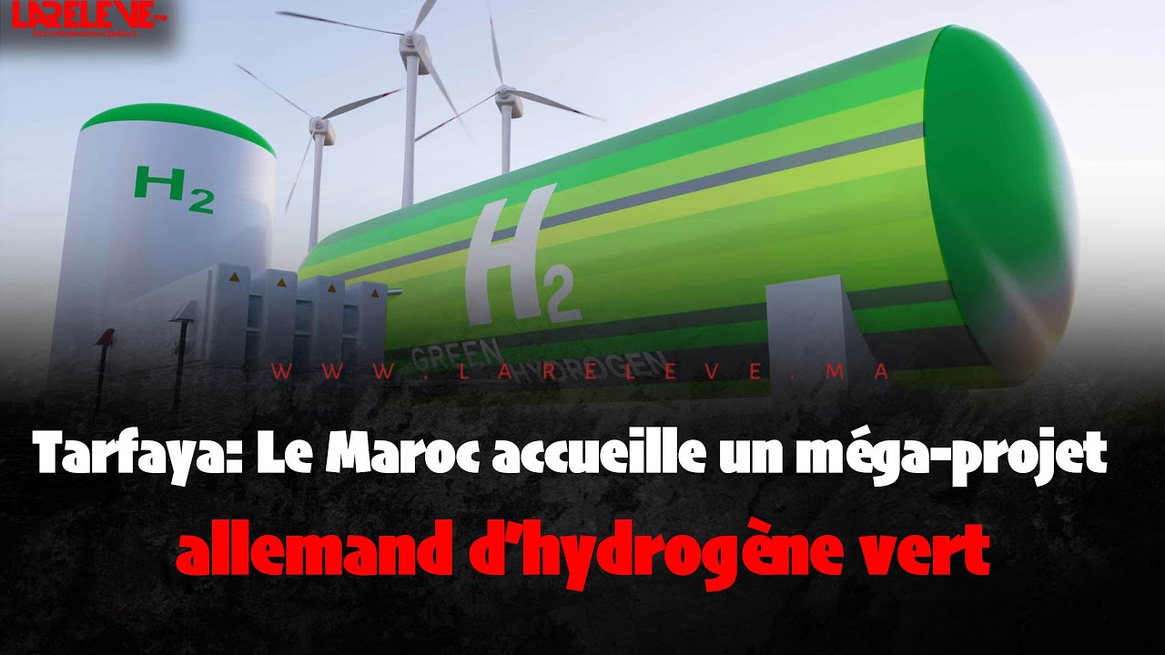 Tarfaya Le Maroc accueille un méga projet allemand d’hydrogène vert ...