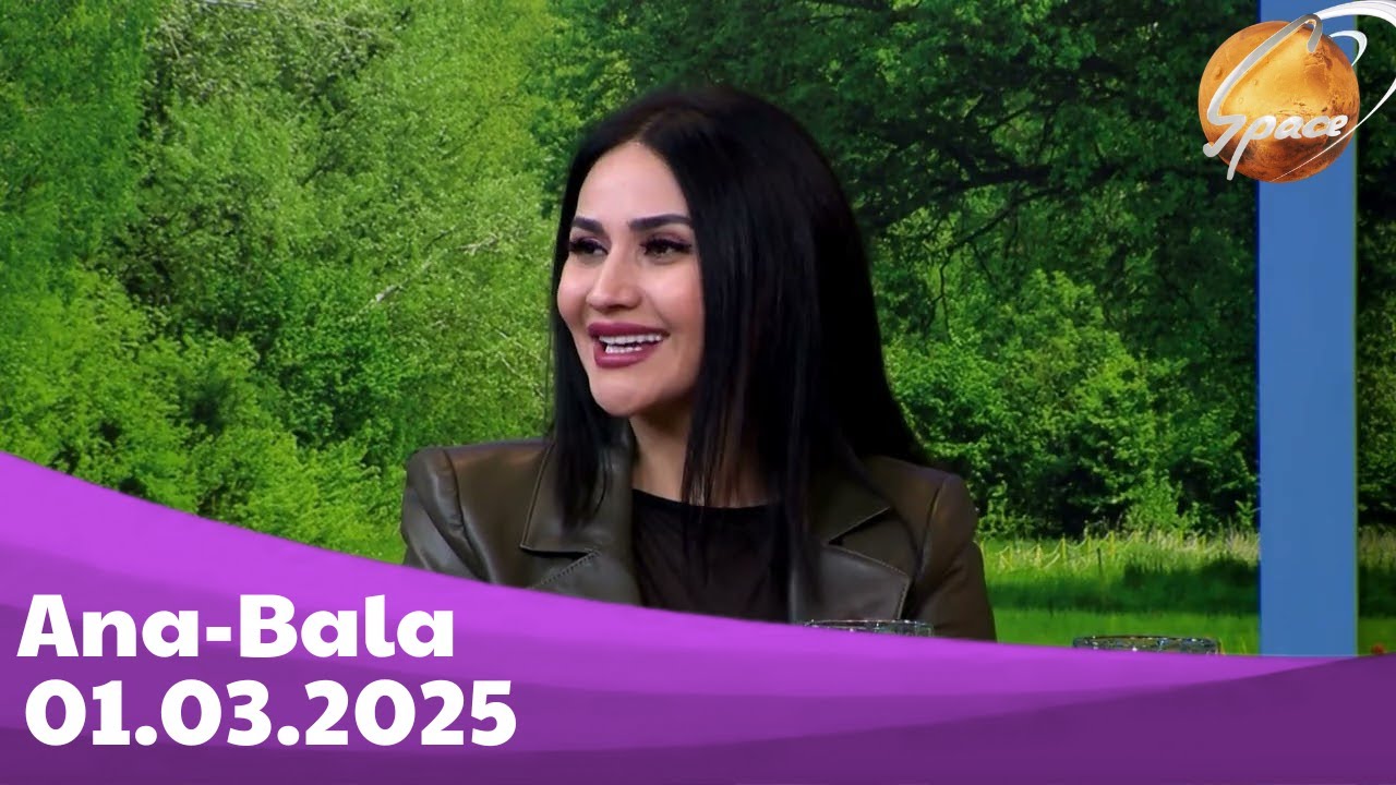 Ana-bala (01.03.2025) - YouTube