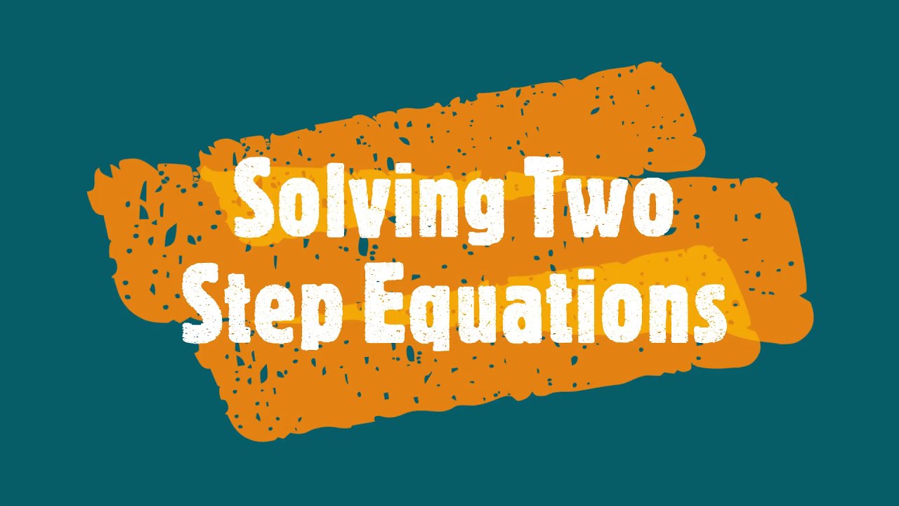 Solving Two Step Equations YouTube Solving Two Step Equations YouTube