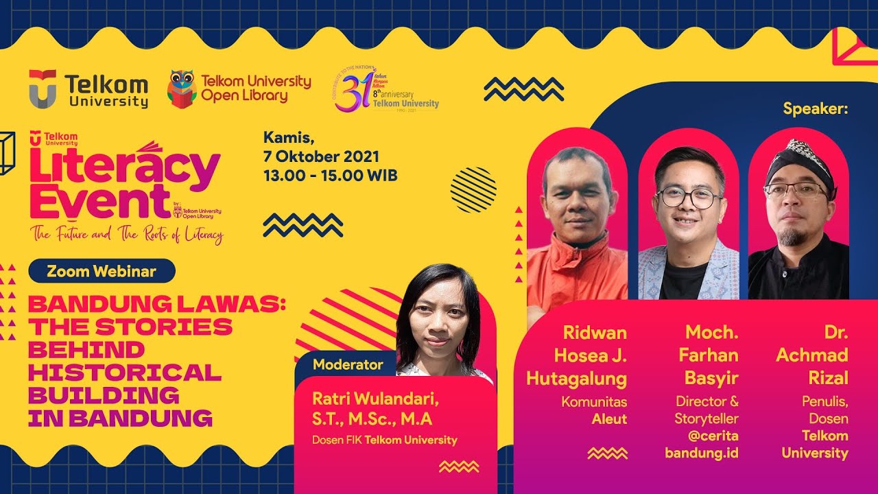 The 8th Tel-U Literacy Event - BANDUNG LAWAS : THE STORIES BEHIND ...