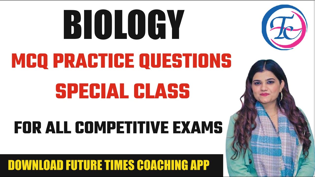 Biology | Mcq Practice Questions | By :- Kajal Maam | Future Times ...