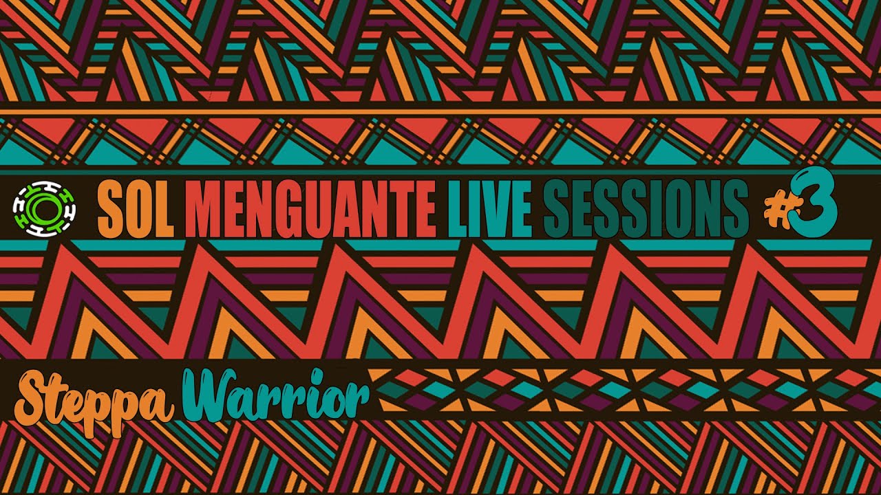 SOL MENGUANTE SOUNDSYSTEM | LIVE SESIONS #3 STEPPA WARRIOR tributo MAYD ...