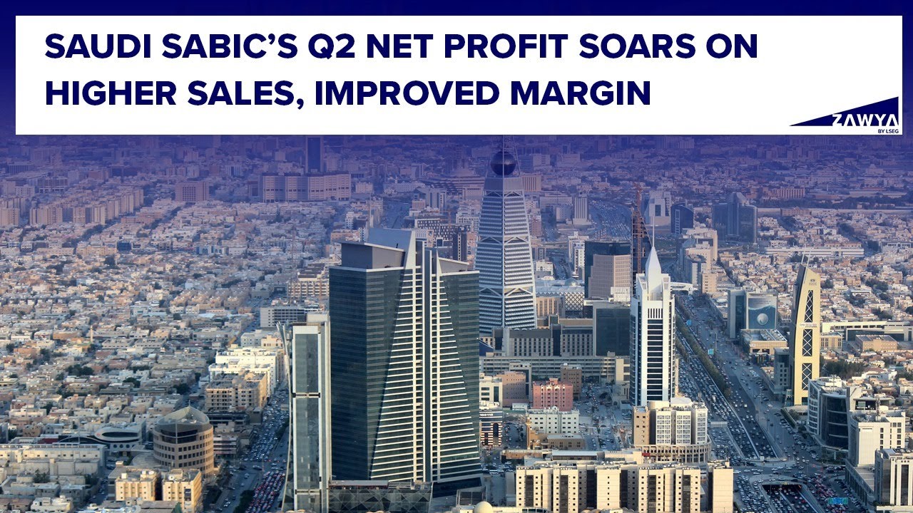 Saudi SABIC’s Q2 net profit soars on higher sales, improved margin ...