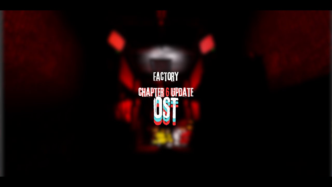 FACTORY Chapter 6 Update OST: PARTY GAME - YouTube