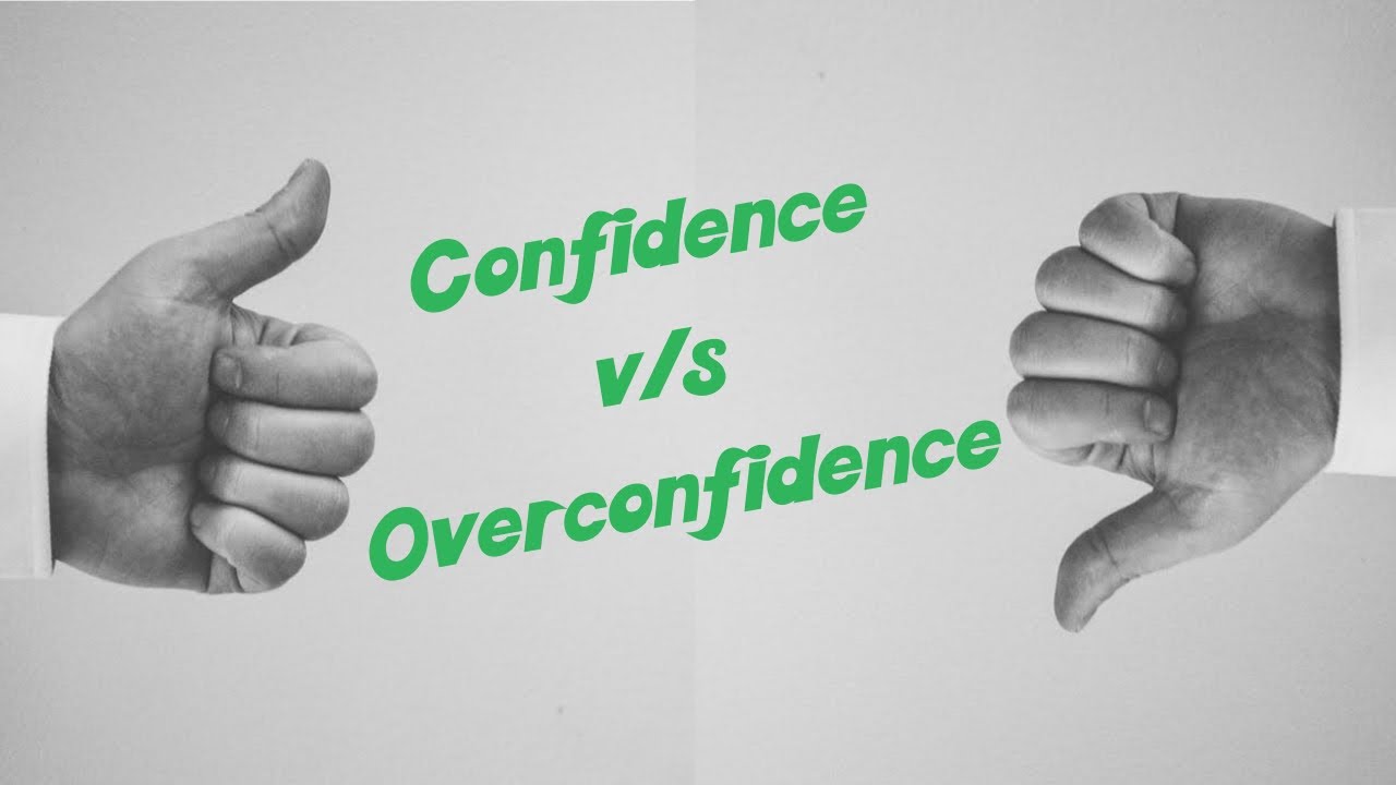 Confidence vs Over-confidence - YouTube