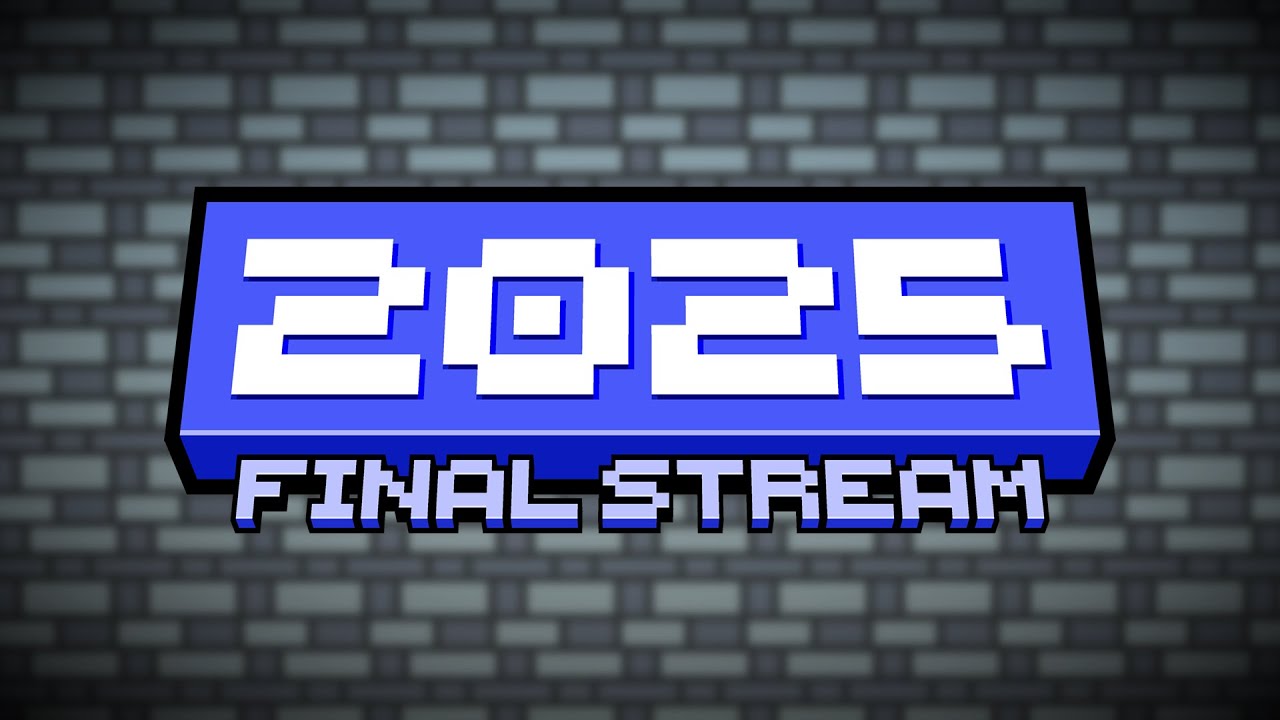 Final Stream of 2025!!! - YouTube
