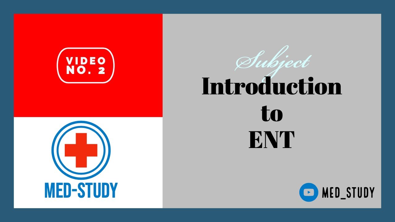 Introduction to ENT (Ear, Nose & Throat) - YouTube