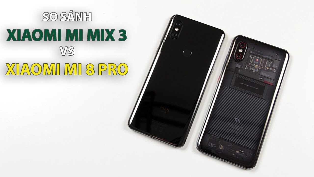 So sánh Xiaomi Mi 8 Pro vs Xiaomi Mi Mix 3: Hơn 11 triệu đồng chọn mua ...