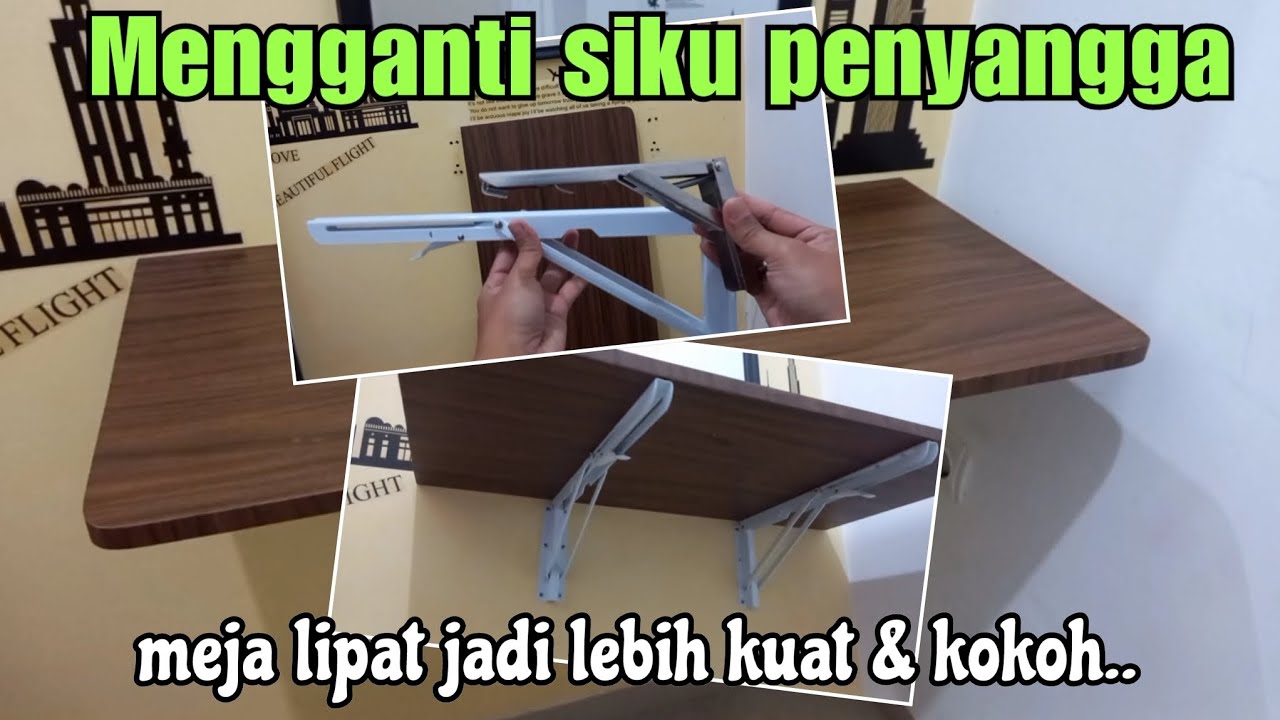 Mengganti Siku Penyangga pada Meja Lipat - YouTube