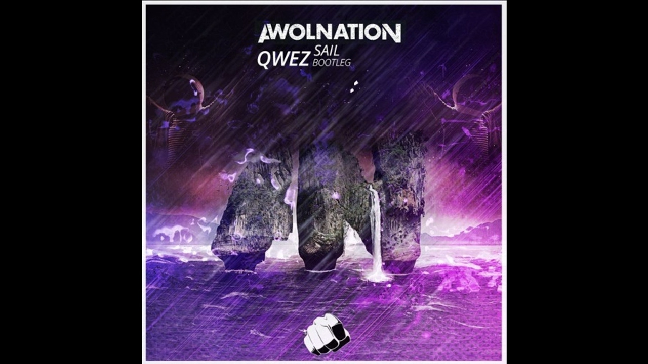 Awolnation - Sail (Qwez Bootleg) - YouTube