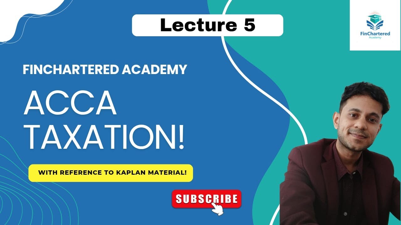 📚 ACCA Taxation (TX) – Topic 5 Simplified with Examples - YouTube