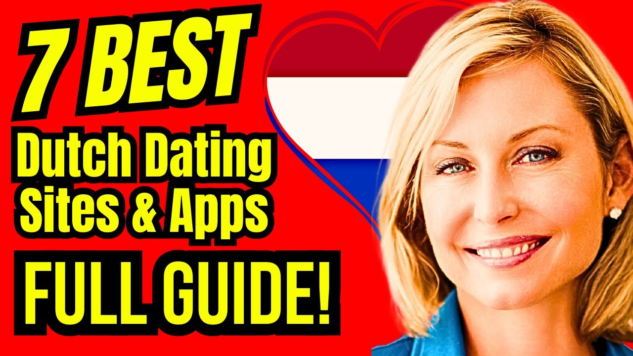 ️ 7 BEST Dutch Dating Apps & Sites (FULL TUTORIAL) Meet Netherlands Men ...