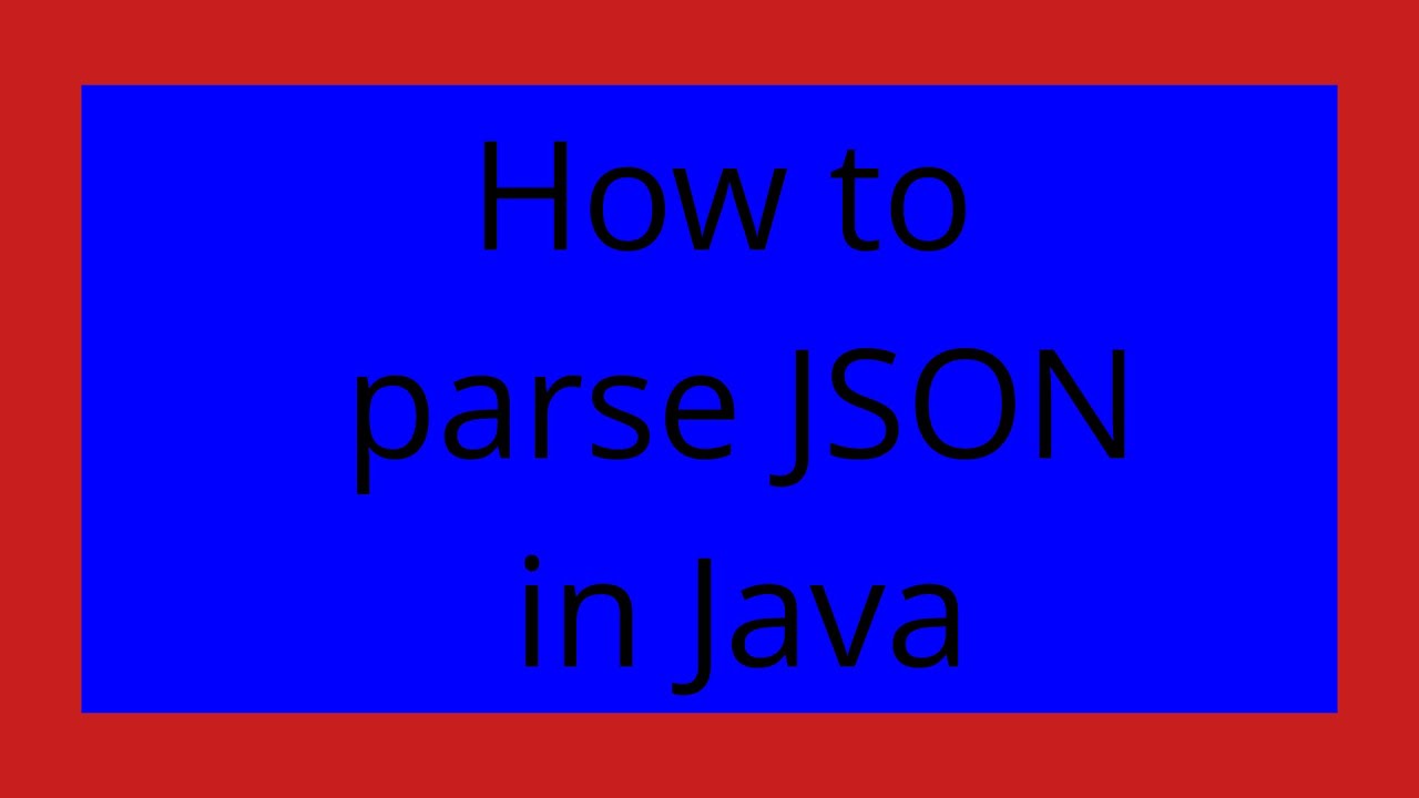 How To Parse Json In Java Youtube