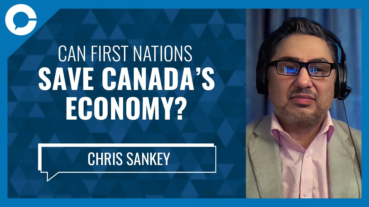 Can First Nations save Canada’s economy? (w/ Chris Sankey, Blackfish ...