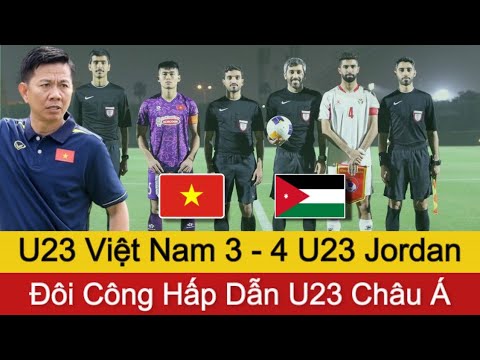 🛑Cận Cảnh U23 VIỆT NAM 3 -4 U23 JORDAN |Giao Hữu Trước Thềm U23 VCK U23 Châu Á Quá Căng - YouTube