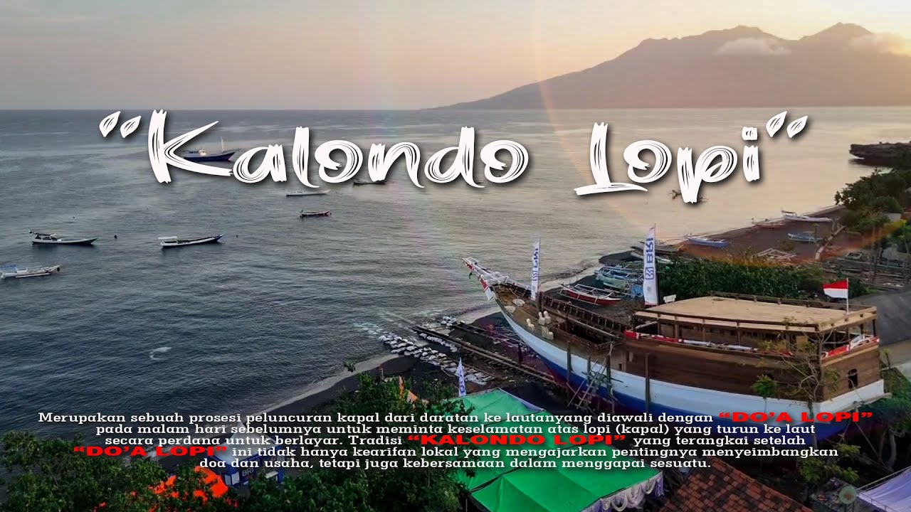 Merawat Peradaban Desa Sangiang, Tradisi "Kalondo Lopi" Kaya Akan ...