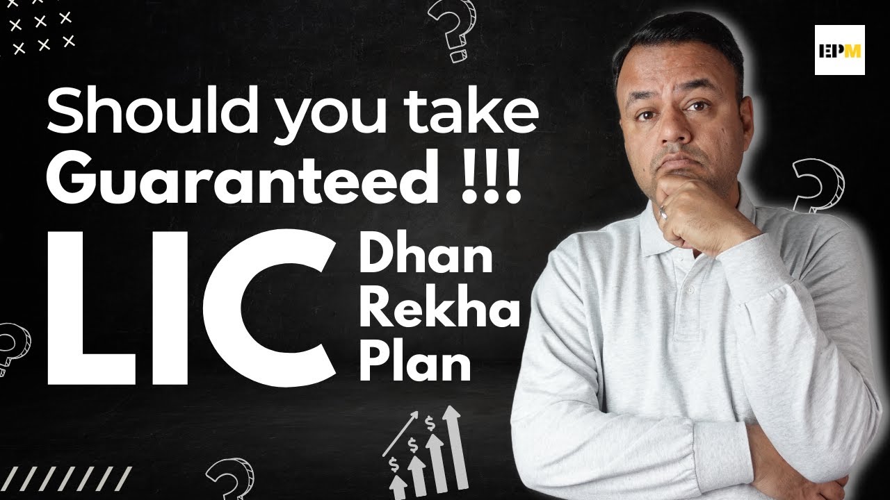 LIC Dhan Rekha Plan - Should you BUY this New Money Back Plan | Every ...